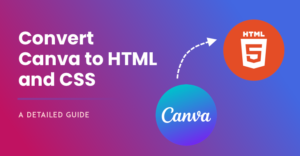 Convert Canva to HTML and CSS: A Detailed Guide