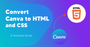 Convert Canva to HTML and CSS: A Detailed Guide