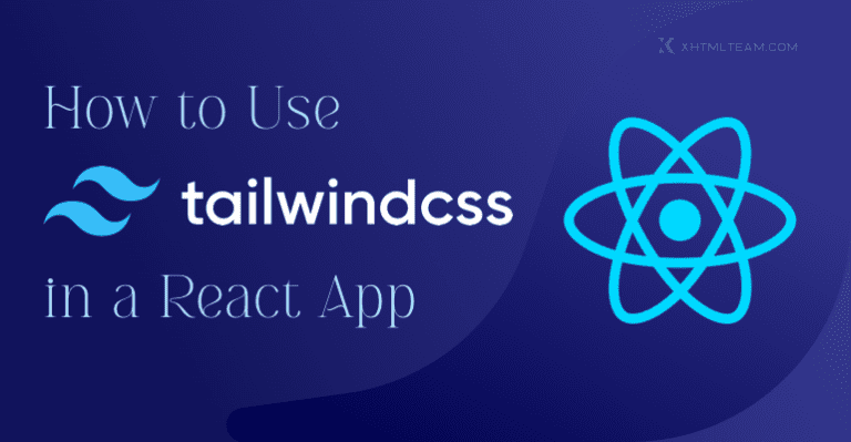 How to Use Tailwind CSS in a React App